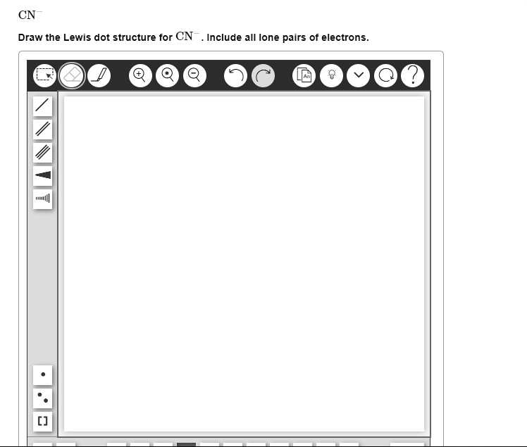 SOLVED: CN Draw the Lewis dot structure for CN Include all lone pairs ...