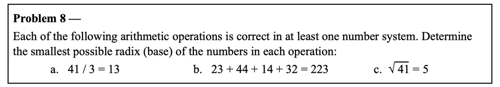 problem 8 each of the following arithmetic operations is correct in at least one number system ...