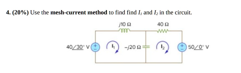SOLVED: 4. (20%) Use the mesh-current method to find find I, and I, in ...
