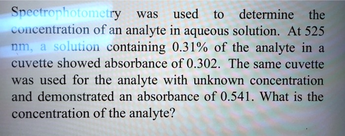SOLVED: Spectronhotometry was used to determine the concentration of an ...