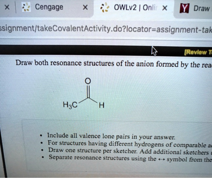 SOLVED: Cengage OWLv2 | Online Homework Draw Assignment/takeCovalentActivity do?locator ...