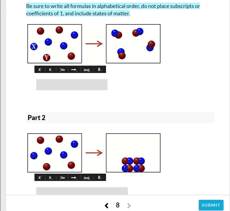 SOLVED: Be sure to write all formulas in alphabetical order; do not ...