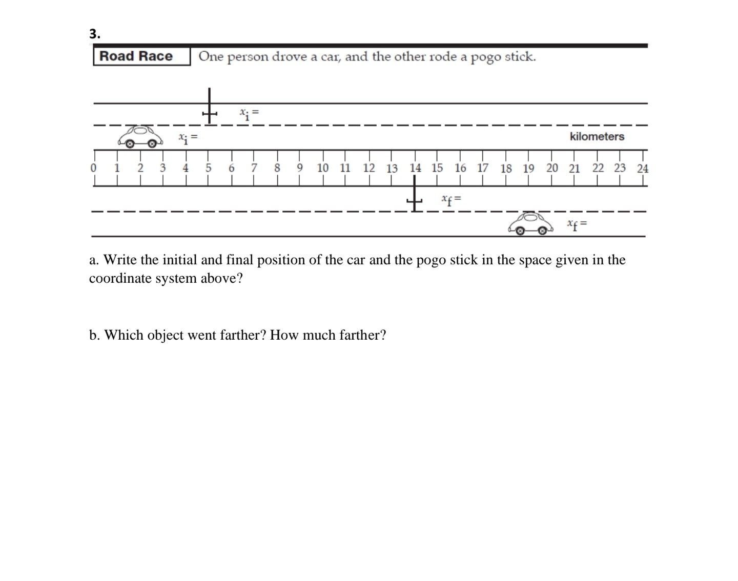 3. Road Race One person drove a car, and the other rode a pogo stick. a ...