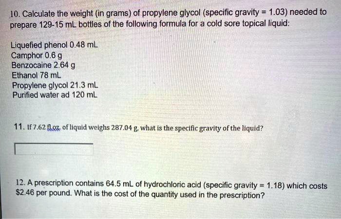 10 calculate the weight in grams of propylene glycol specific gravity ...