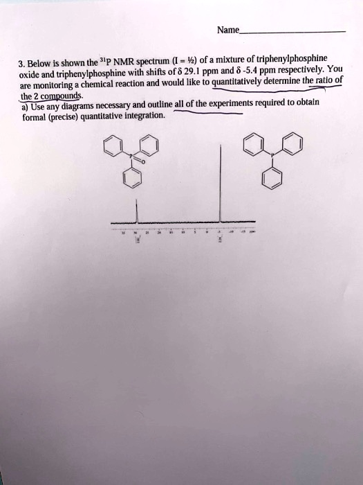 Solved Name Below Is Shown The Jp Nmr Spectrum Of A Mixture Of Triphenylphosphine Oxide 