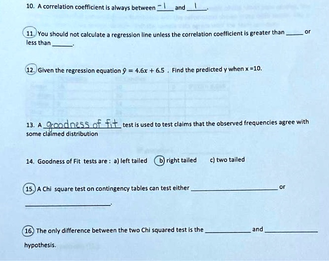 SOLVED: 10. correlation coefficient Is always between and You should not calculate regression ...