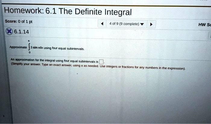 Solved Homework 61 The Definite Integral Score 0 Out Of 9 9 Complete 6114 Hw Approximate