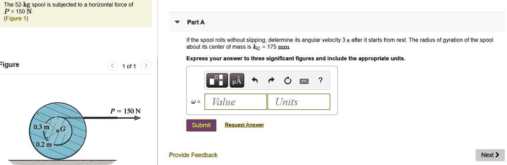 SOLVED: The 52-kg spool is subjected to a horizontal force of P = 150 N ...