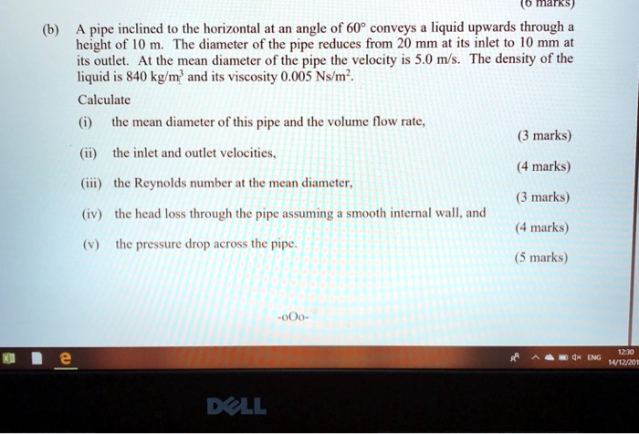 (b) A pipe inclined to the horizontal at an angle of 60Â° conveys a ...