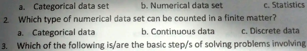 SOLVED: a. Categorical data set b. Numerical data set c. Statistics 2 ...