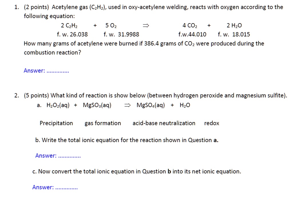 SOLVED: Acetylene gas (C2H2), used in Oxy-acetylene welding, reacts ...