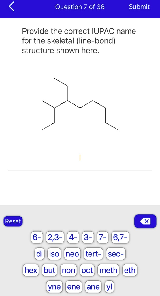 question 7 of 36 submit provide the correct iupac name for the skeletal line bond structure ...