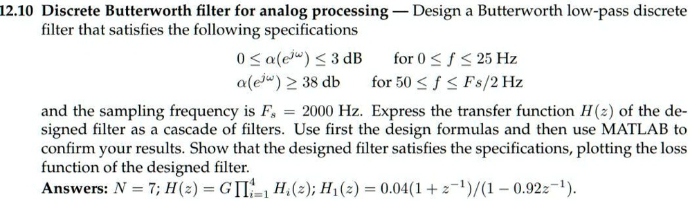 SOLVED: 12.10 Discrete Butterworth filter for analog processing: Design ...