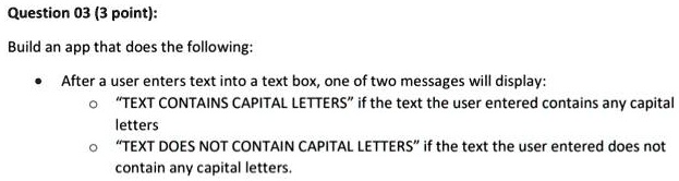 SOLVED: Question 03 (3 points): Build a Thunkable app that does the ...