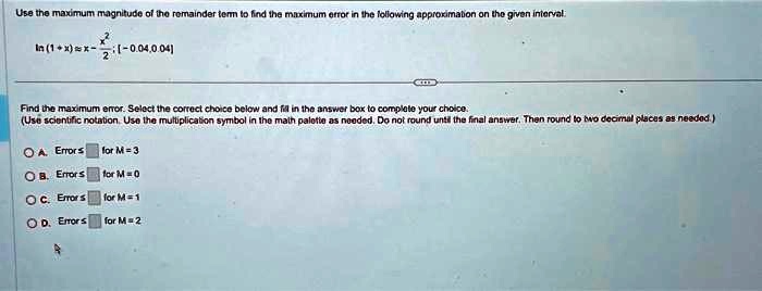 SOLVED: In1xx 00100-1 Find the maximum error. Select the correct choice ...
