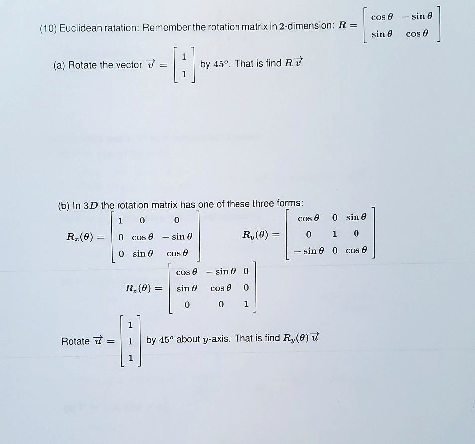 SOLVED:cos 0 sin @ (10) Euclidean ratation: Remember the rotation ...