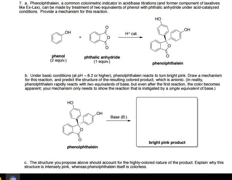 SOLVED: Phenolphthalein, a common colorimetric indicator in acid/base titrations (and former ...