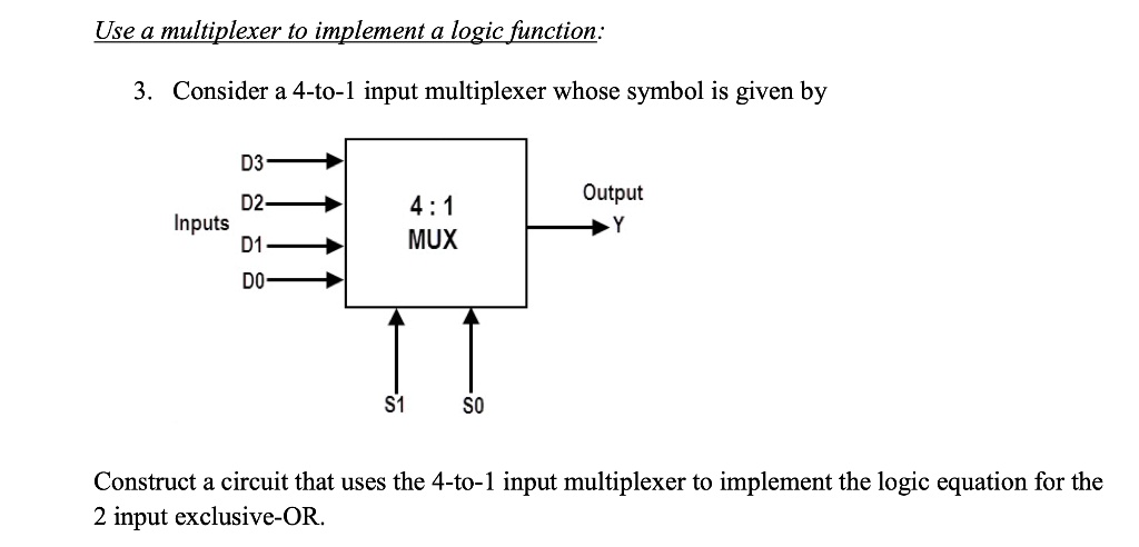 Solved Using Multisim Use A Multiplexer To Implement A Logic Function 3 Consider A 4 To 1