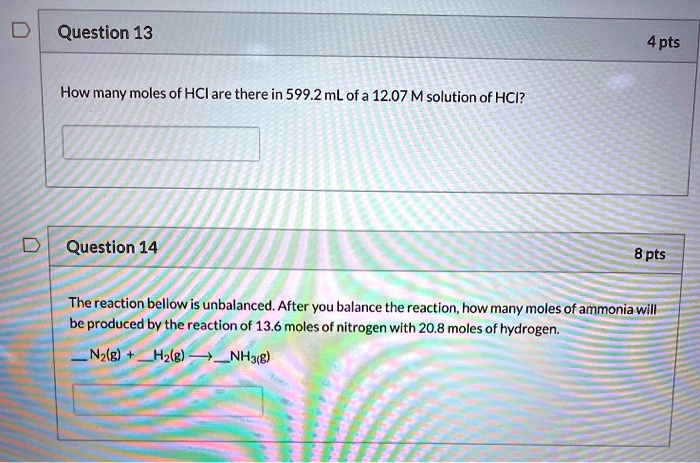 SOLVED:Question 13 4 pts How many moles of HCl are there in 599.2mL ofa 12.07 M solution of HCI ...