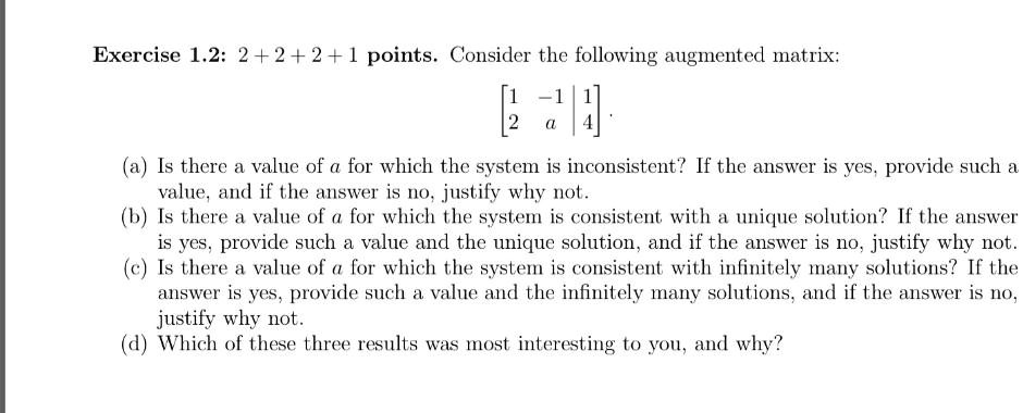 SOLVED: Exercise 1.2:2+2+2+1 points.Consider the following augmented ...