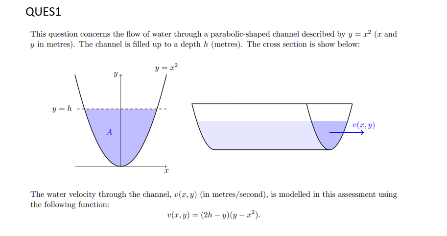 SOLVED: QUES1 This question concerns the flow of water through a ...