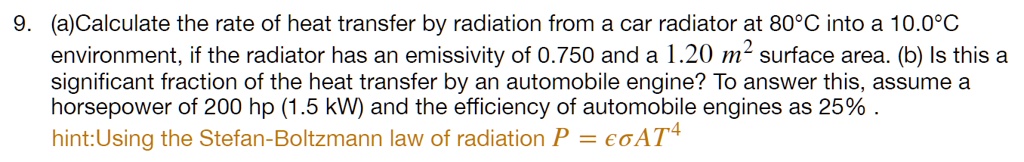 SOLVED: (a) Calculate the rate of heat transfer by radiation from a car ...