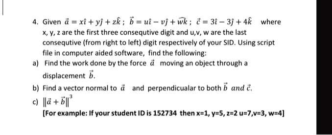 SOLVED: Given @ = xi + yj + zk ; b = ui - vj + wk c = 3i - 3j + 4k ...