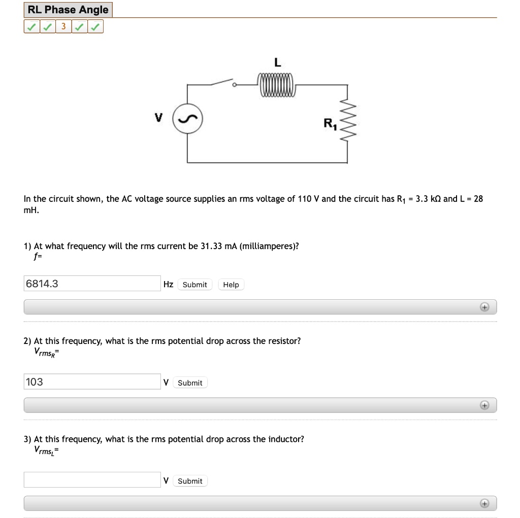 RL Phase Angle 3 V L R? In the circuit shown, the AC voltage...
