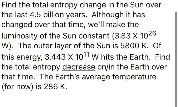 SOLVED:Find the total entropy change in the Sun over the last 4.5 ...