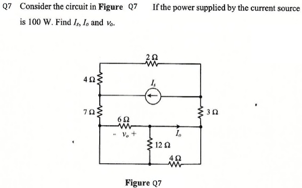 SOLVED: Q7 Consider the circuit in Figure Q7. If the power supplied by the current source is ...