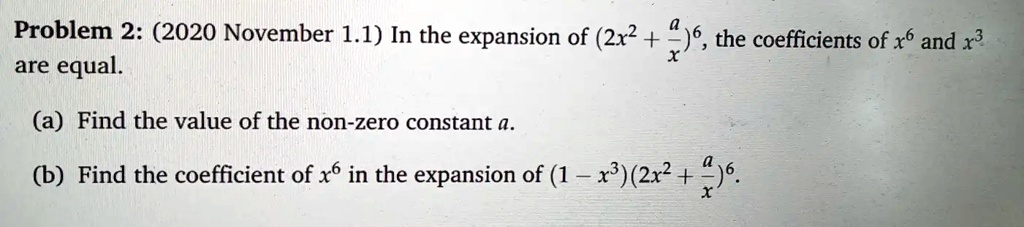 SOLVED: Problem 2: (2020 November 1.1) In the expansion of (2x2 + )6 ...