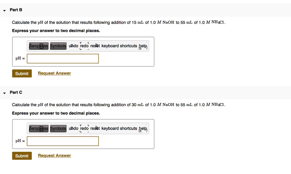 SOLVED: Part B Calculate the pH of the solution that results following ...