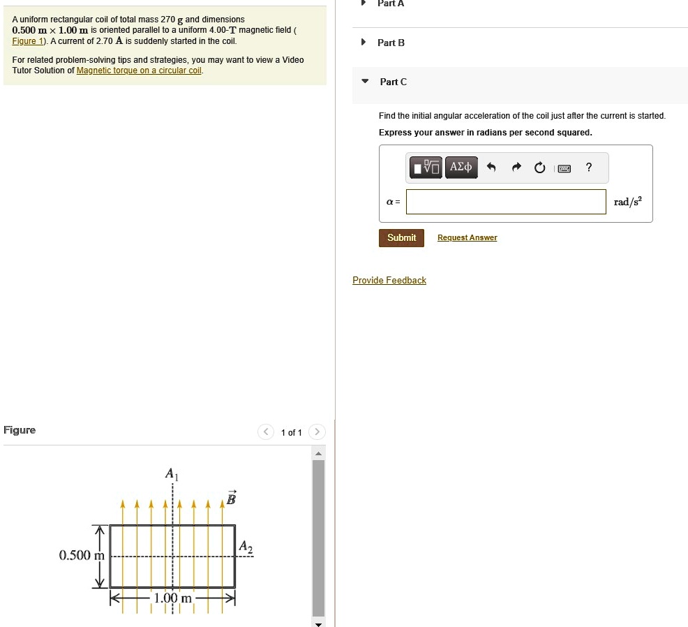 Part A A uniform rectangular coil of total mass 270 g and dimensions 0.500 m x 1.00 m is ...