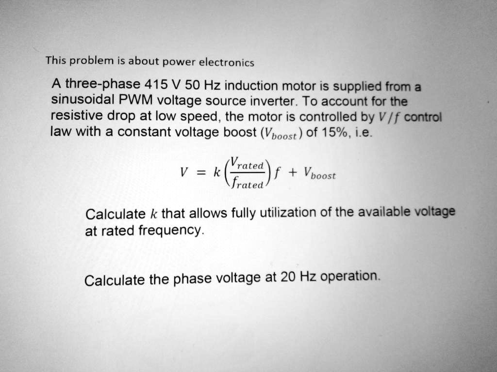 SOLVED: This problem is about power electronics. A three-phase 415 V 50 Hz induction motor is ...