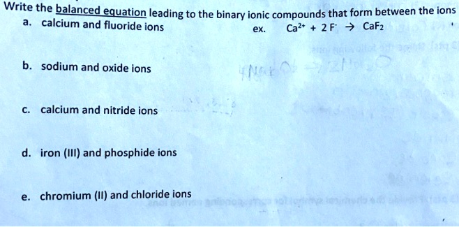 Write the balanced equation leading to the binary ionic compounds that ...