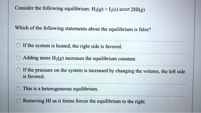 SOLVED: Consider the following equilibrium: H2(g) + I2(s) â‡Œ 2HI(g ...
