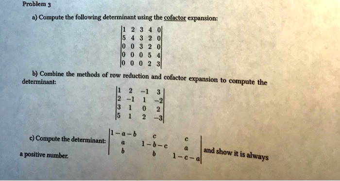 Solved Problern Compute The Following Determinant Using The Colactor