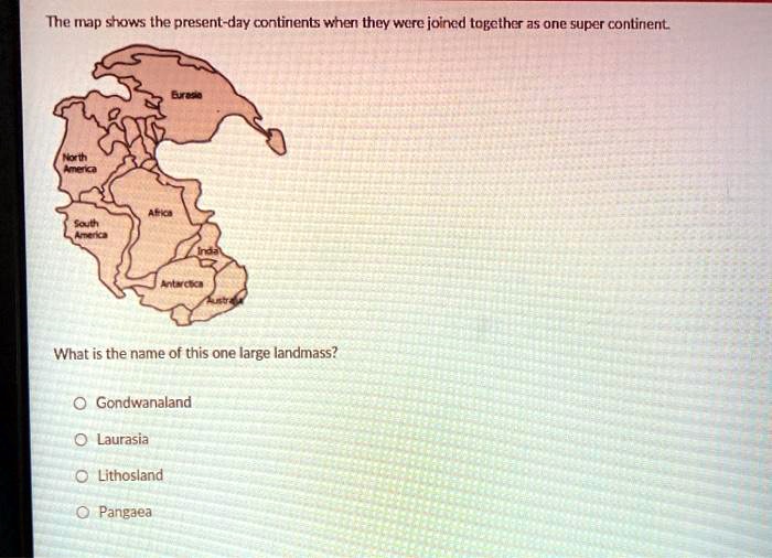 The map shows the present-day continents when they were joined together ...