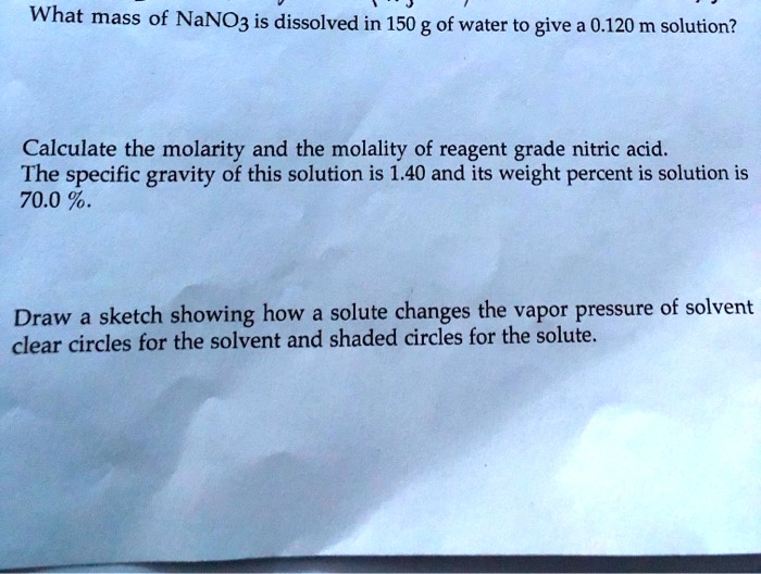 What mass of NaNO3 is dissolved in 150 g of water to give a...