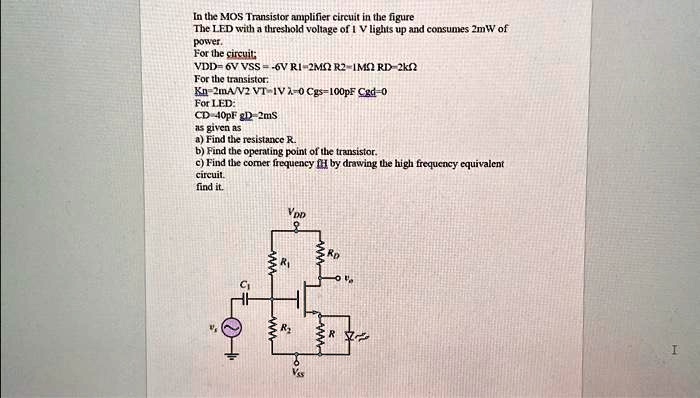 SOLVED: Texts: In the MOS Transistor amplifier circuit in the figure, the LED with a threshold ...