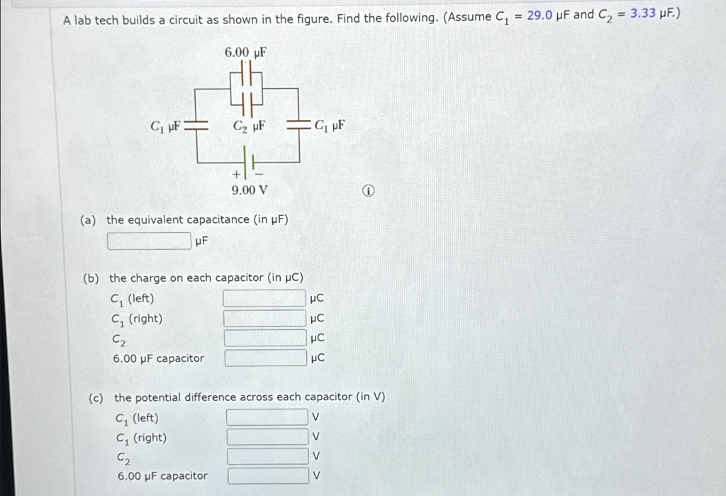 A lab tech builds a circuit as shown in the figure. Find the following ...