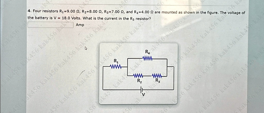 Four resistors R1 = 9.00Ω, R2 = 8.00Ω, R3 = 7.00Ω, and R4 = 4.00Ω are ...