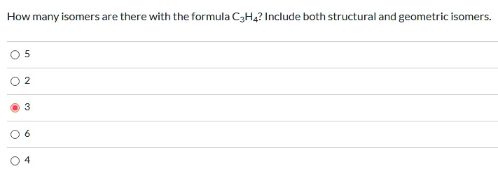 How many isomers are there with the formula C3H4? Include both ...