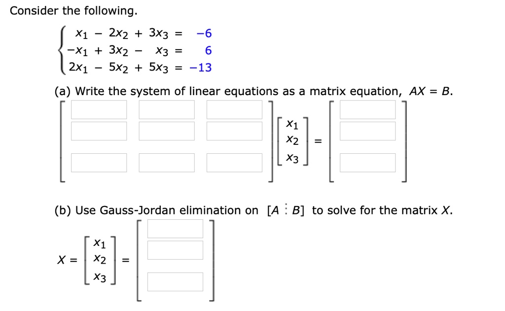 consider the following x1 2x2 3x3 x1 3x2 x3 2x1 5x2 5x3 6 6 13 a write ...