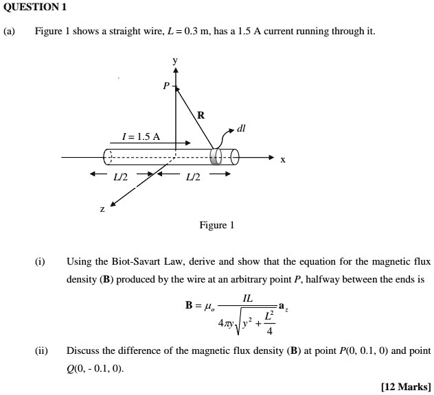 SOLVED: Text: Electromagnetic Fields Theory QUESTION 1 (a) Figure 1 shows a straight wire, L = 0 ...