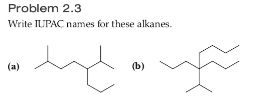 SOLVED: Problem 2.3 Write IUPAC names for these alkanes SOLVED: Problem 2.3 Write IUPAC names for these alkanes