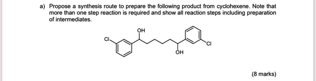 SOLVED: Propose a synthesis route to prepare the following product from ... SOLVED: Propose a synthesis route to prepare the following product from ...