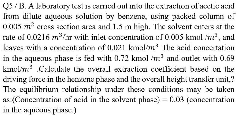 SOLVED: Q5 B: A laboratory test is carried out into the extraction of ...
