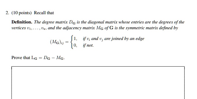SOLVED:(10 points) Recall that Definition. The degree matrix Dc is the ...