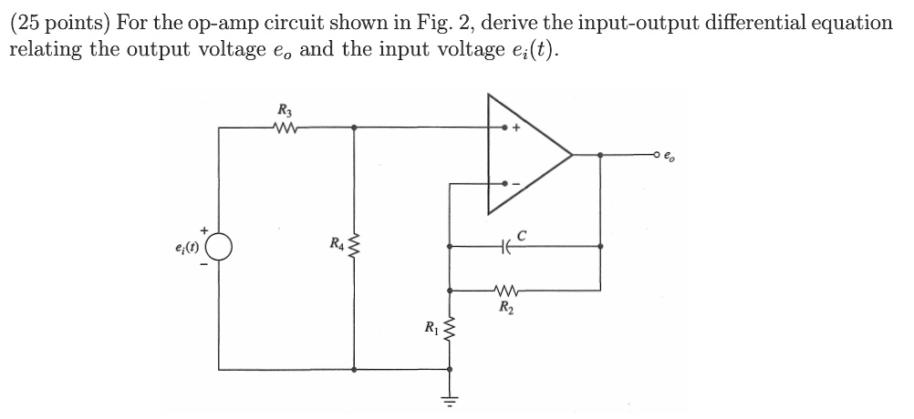 (25 points) For the op-amp circuit shown in Fig. 2, derive the input-output differential ...